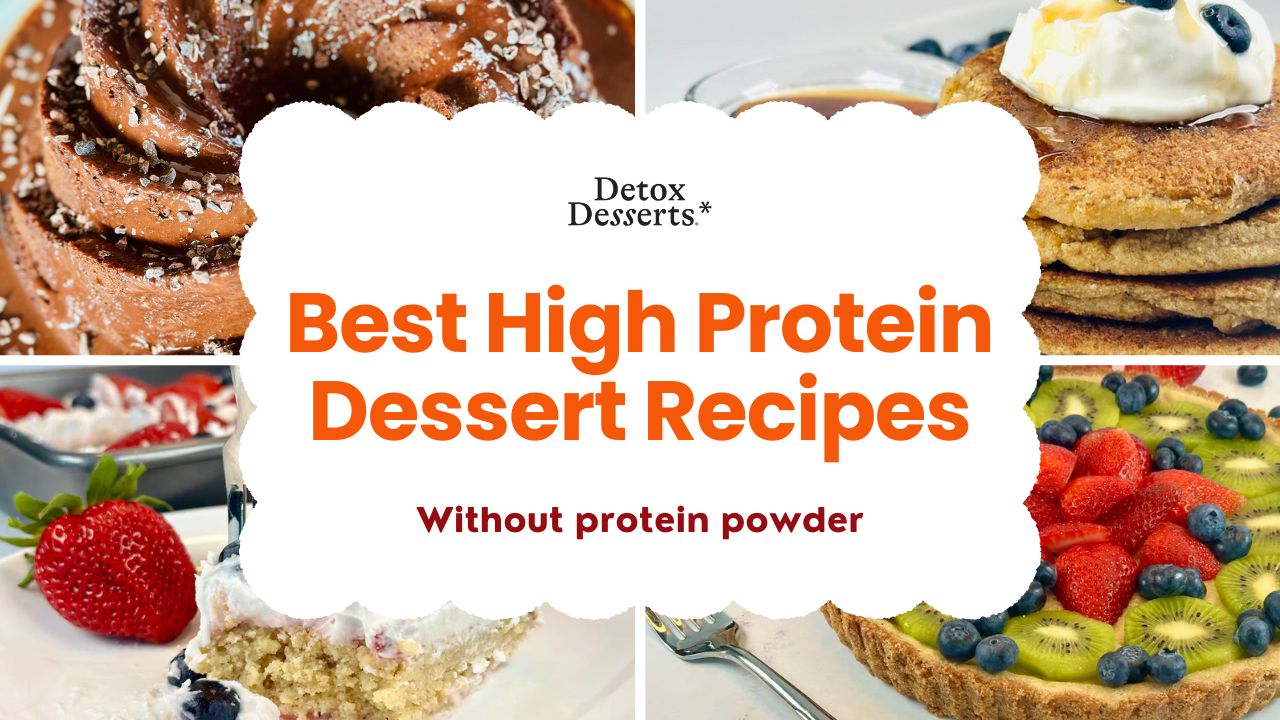 10+ High Protein Dessert Recipes Without Protein Powder – Detox Desserts